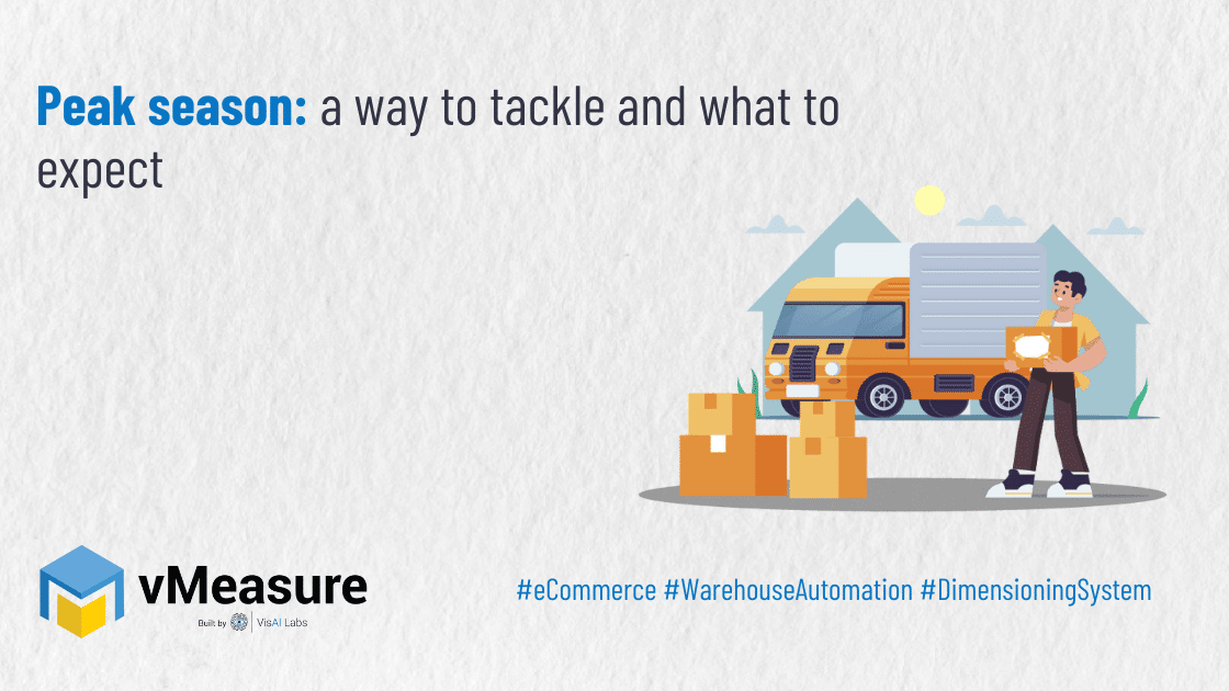 Peak season: a way to tackle and what to expect - vMeasure Blog