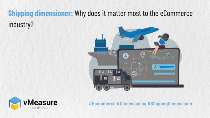 Why Shipping Dimensioners Matter for the E-commerce Industry