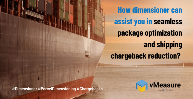 How dimensioner can assist you in seamless package optimization and ...